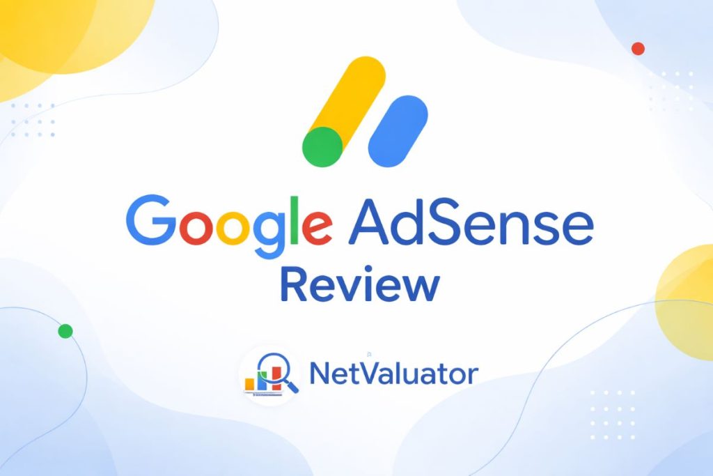 Google AdSense Review 2026 - Opinions, Pros & Cons - NetValuator